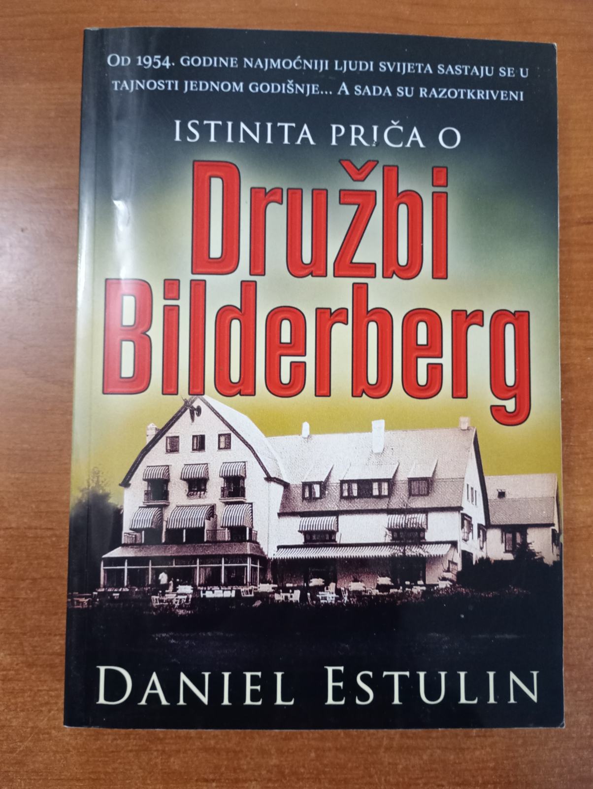 DANIEL ESTULIN - ISTINITA PRIČA O DRUŽBI BILDERBERG