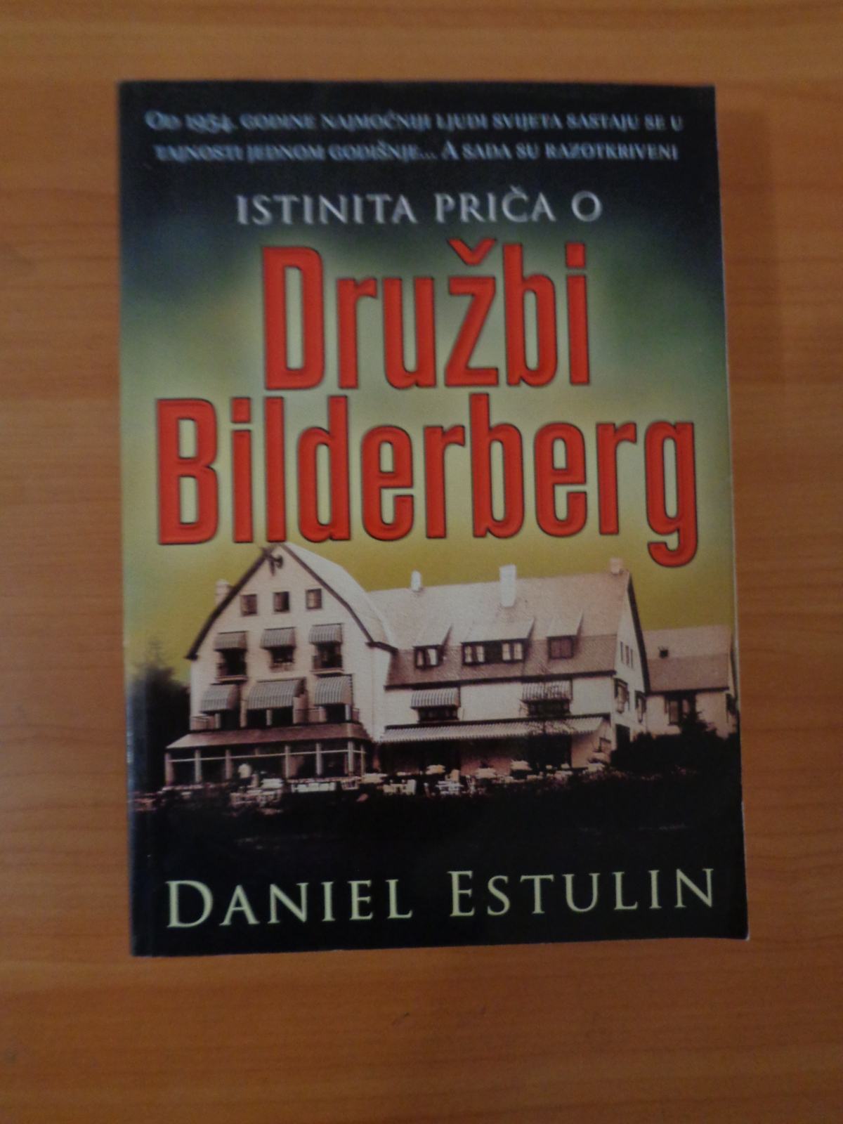 Daniel Estulin Istinita priča o Družbi Bilderberg