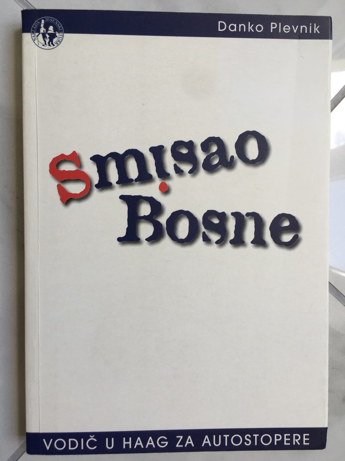 Danko Plevnik, SMISAO BOSNE
