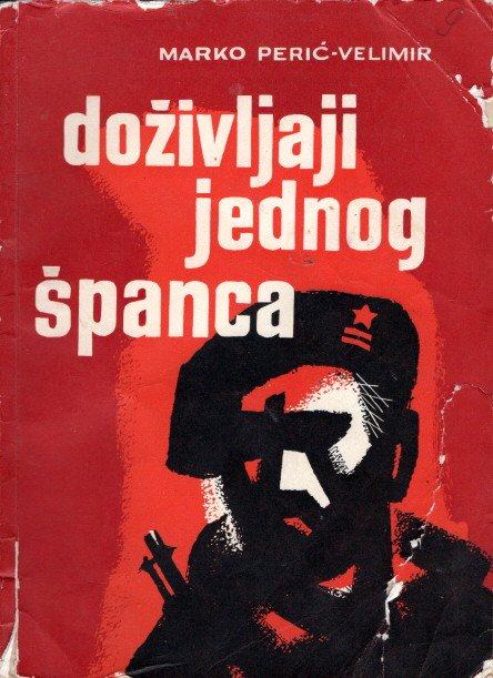 DOŽIVLJAJI JEDNOG ŠPANCA - Marko Perić-Velimir