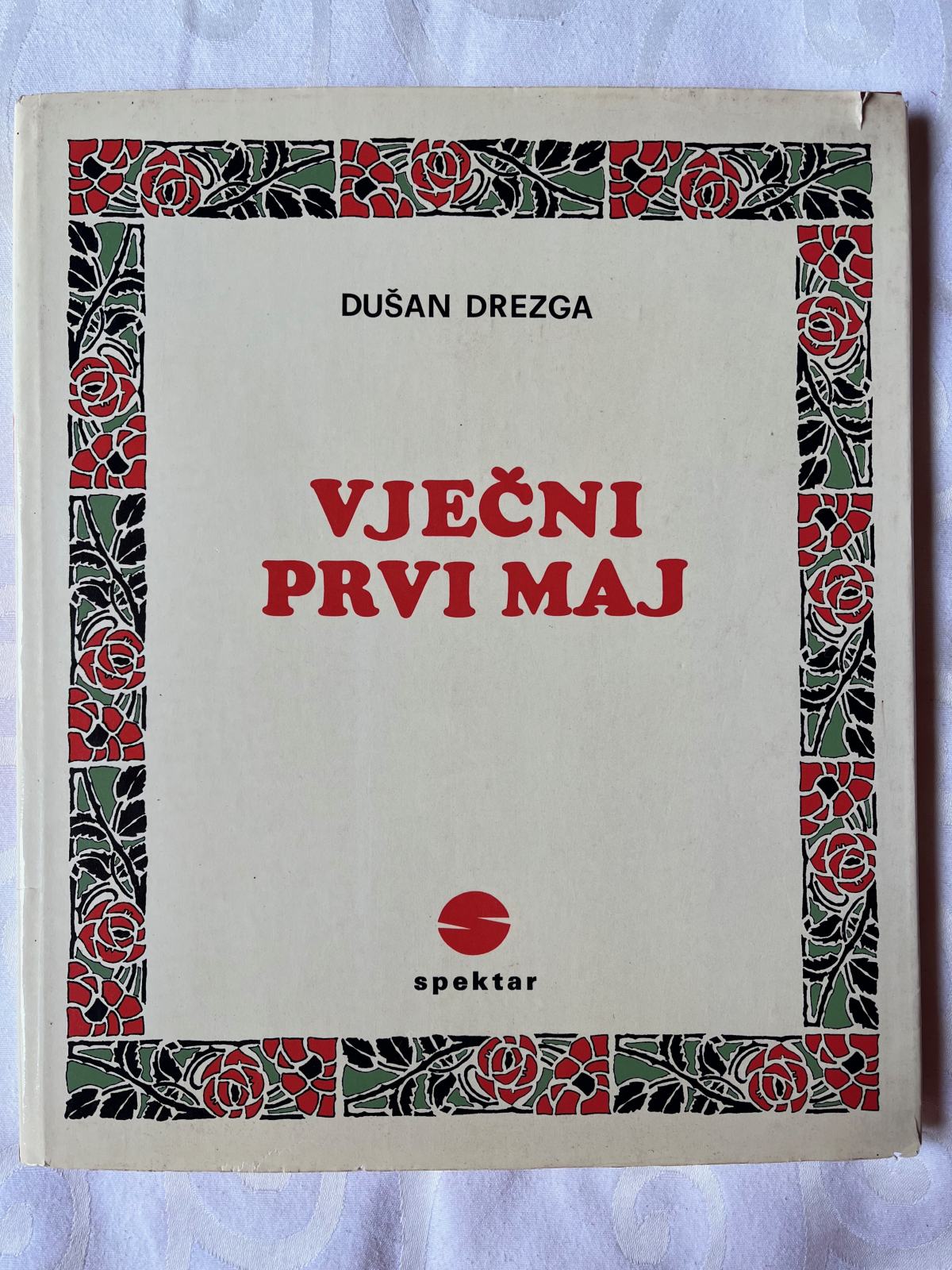 Drezga, VJEČNI PRVI MAJ