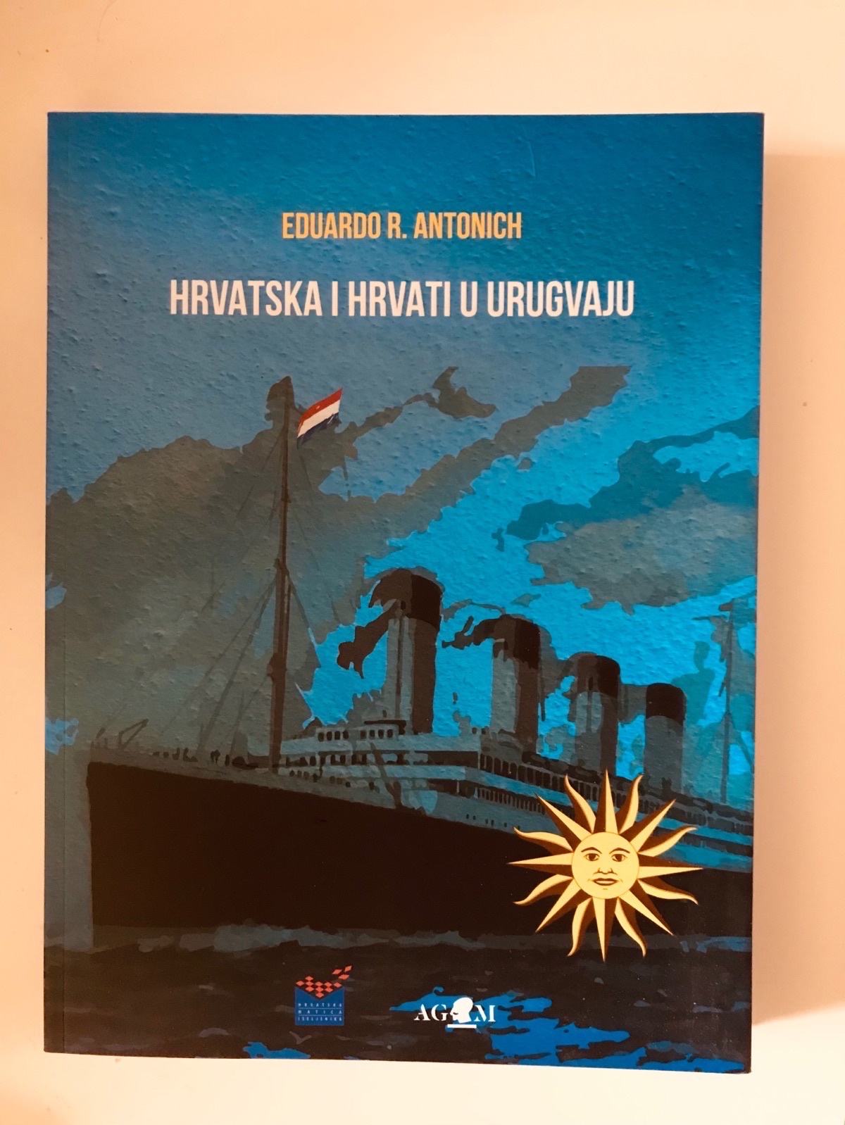 Eduardo R. Antonich : Hrvatska i Hrvati u Urugvaju
