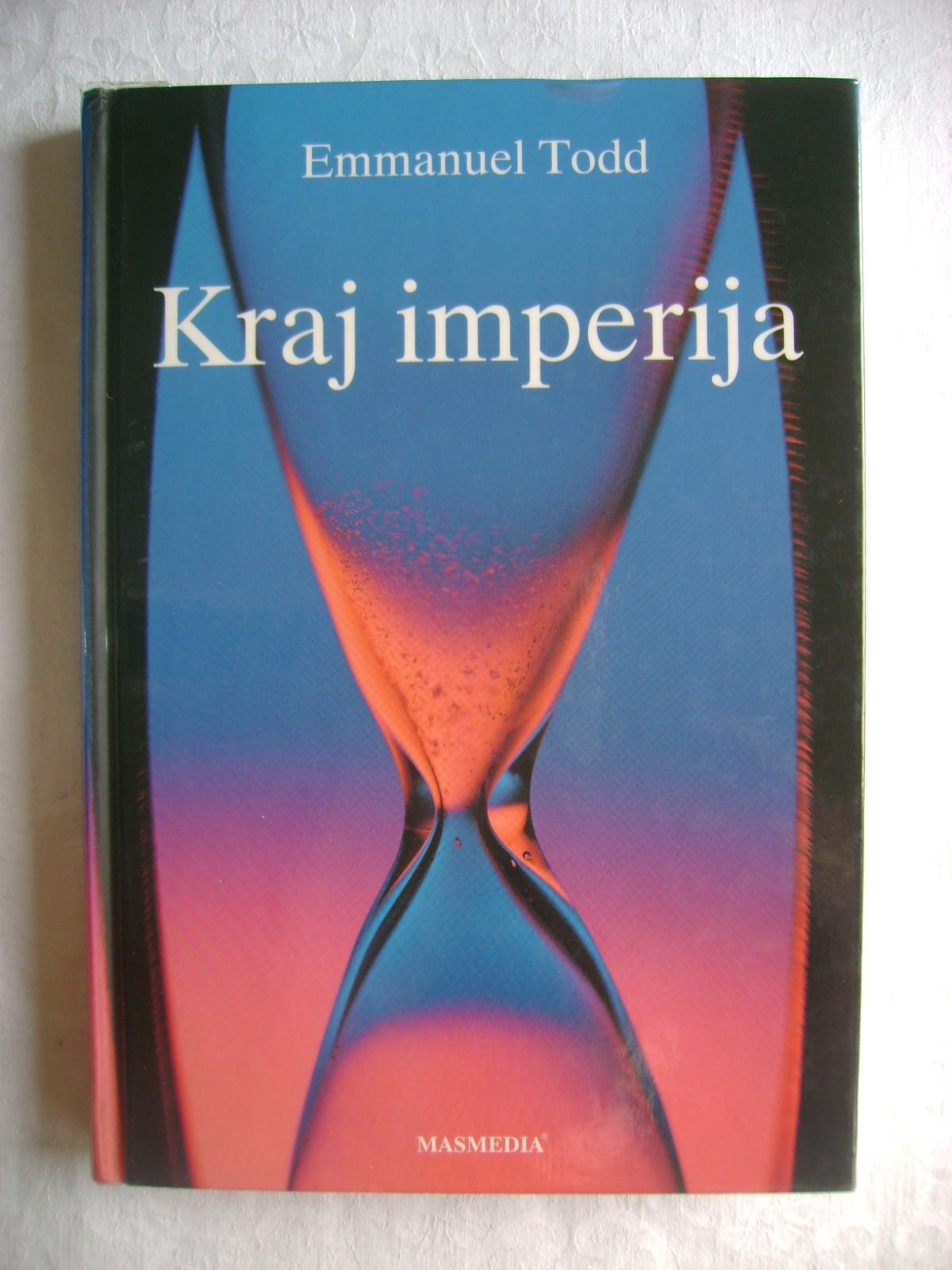 Emmanuel Todd - Kraj imperija; Ogled o raspadu američkog sustava