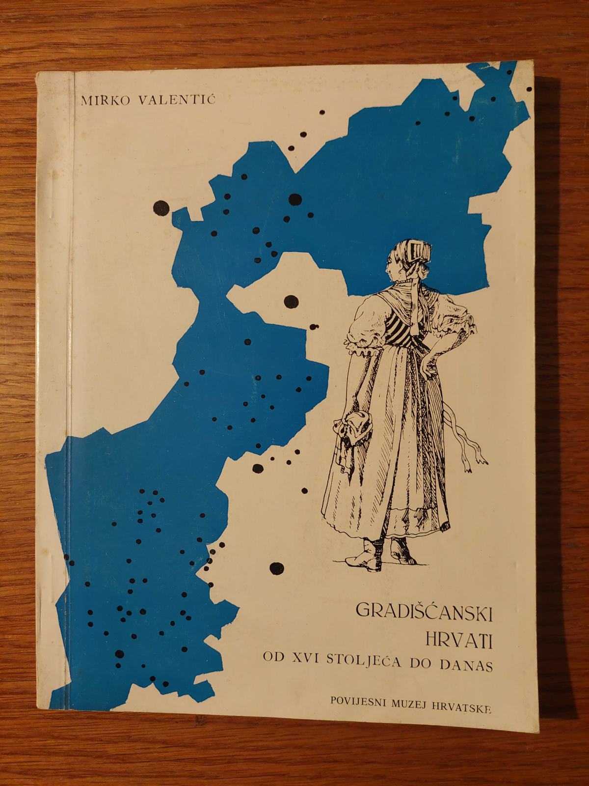 Gradišćanski HRVATI od XVI stoljeća do danas - Mirko VALENTIĆ