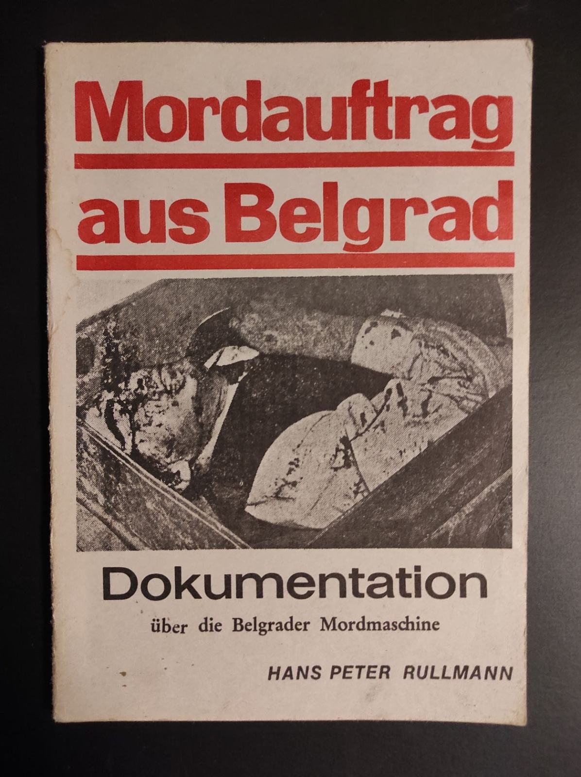 Hans Peter Rullmann - Mordauftrag aus Belgrad