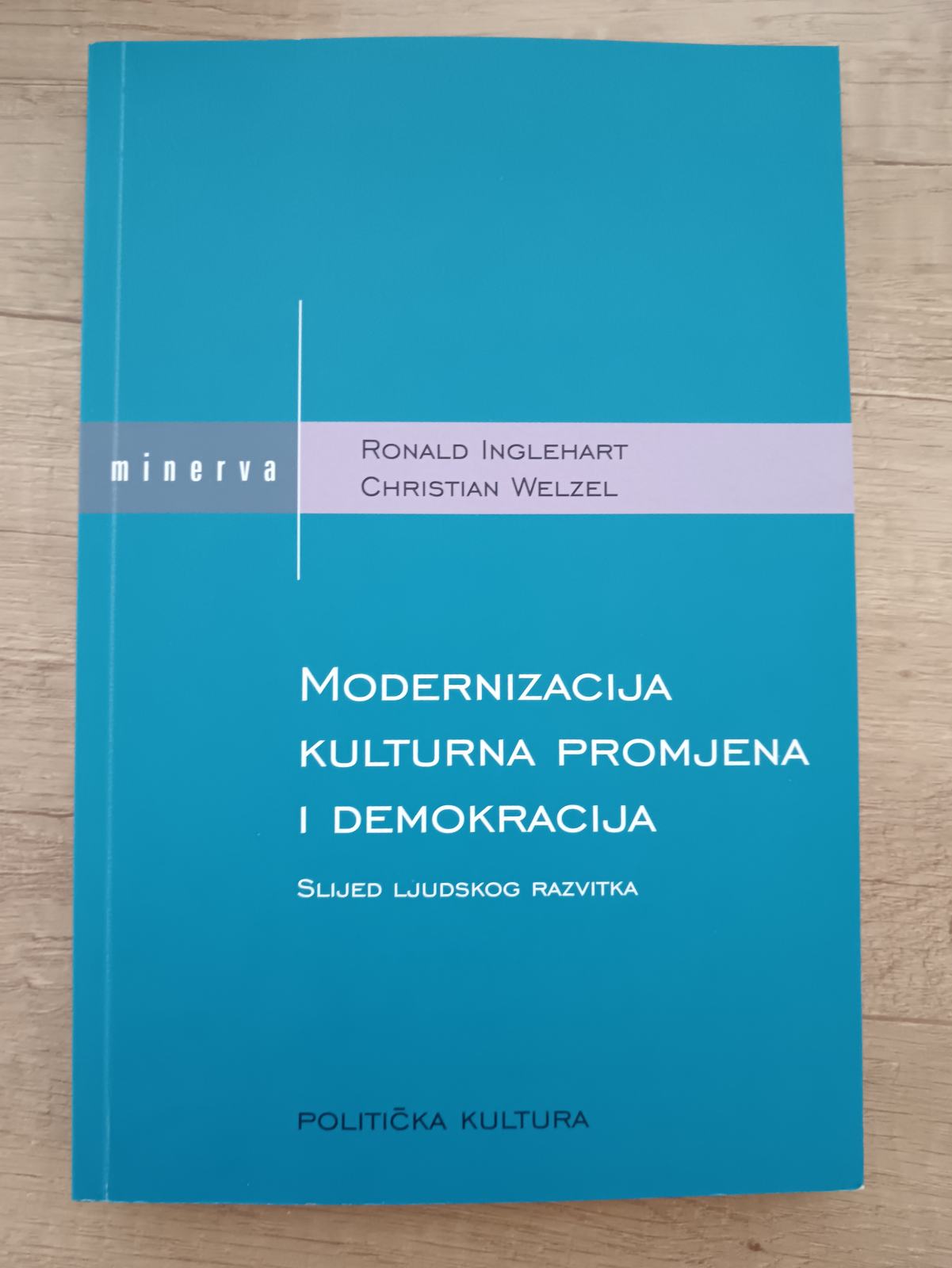 INGLEHART - WELZEL, Modernizacija, kulturna promjena i demokracija