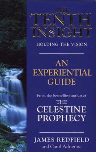 James Redfield : The Tenth Insight: An Experiential Guide