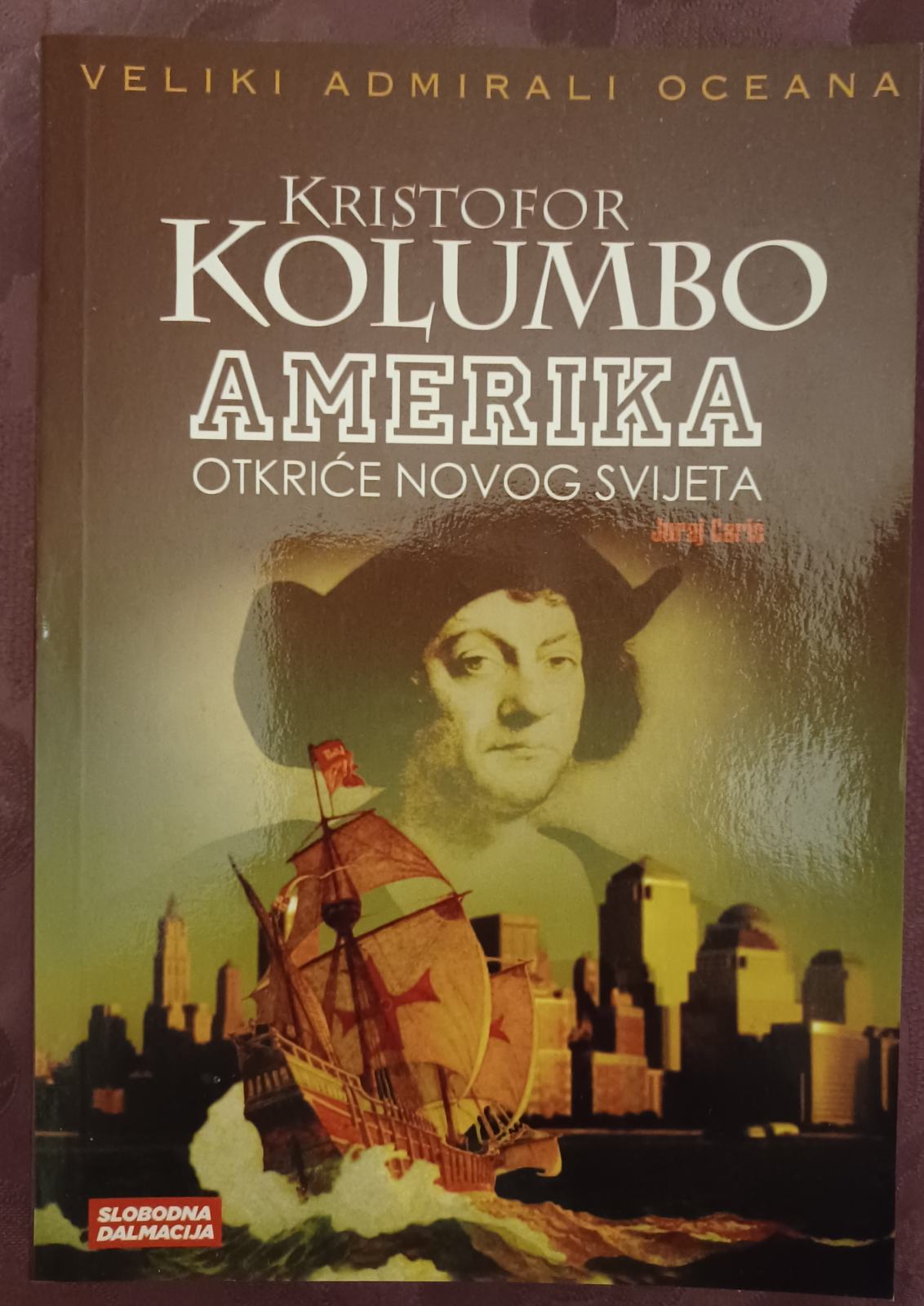 Juraj Carić: Kristofor Kolumbo, Amerika - otkriće novog svijeta