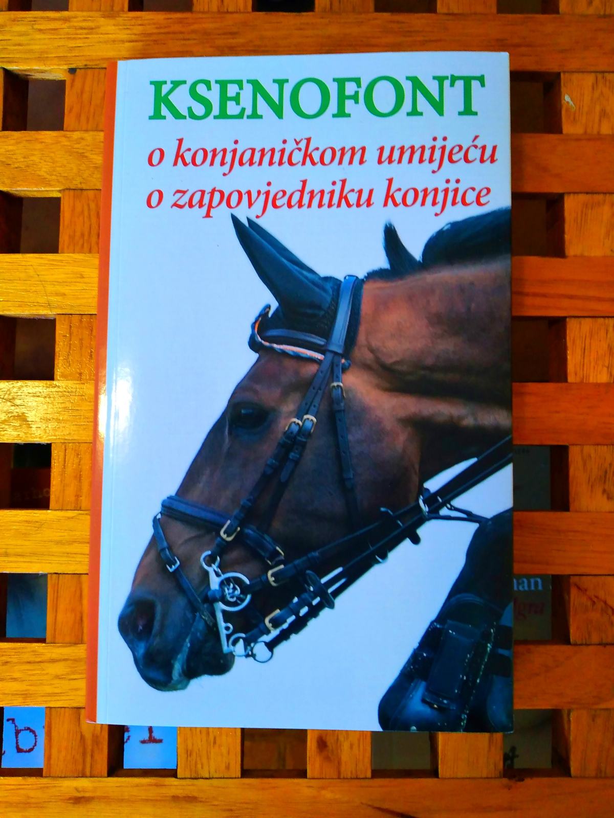 Ksenofont O KONJANIČKOM UMIJEĆU O ZAPOVJEDNIKU KONJICE