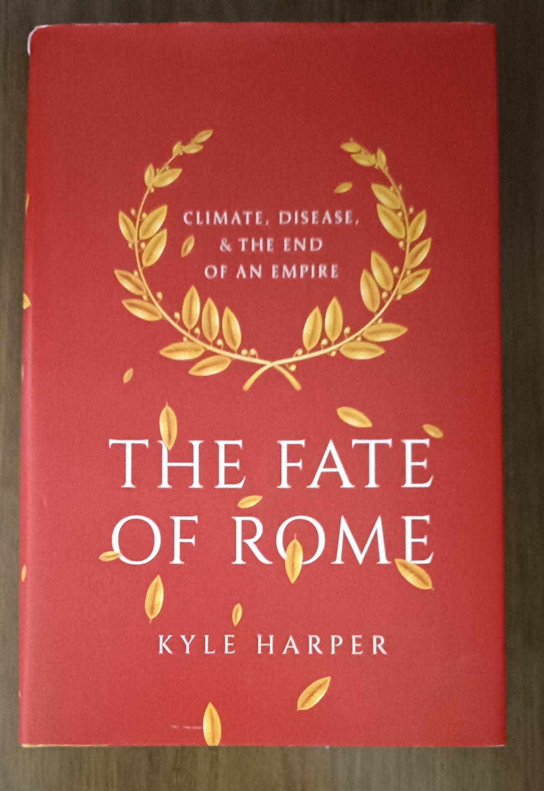 Kyle Harper : The Fate of Rome
