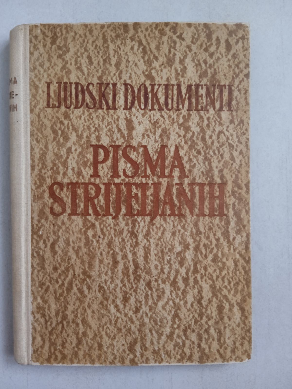 Ljudski dokumenti; Pisma strijeljanih