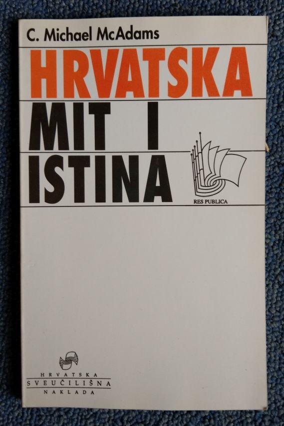 MacAdams, C. Michael - Hrvatska : mit i istina