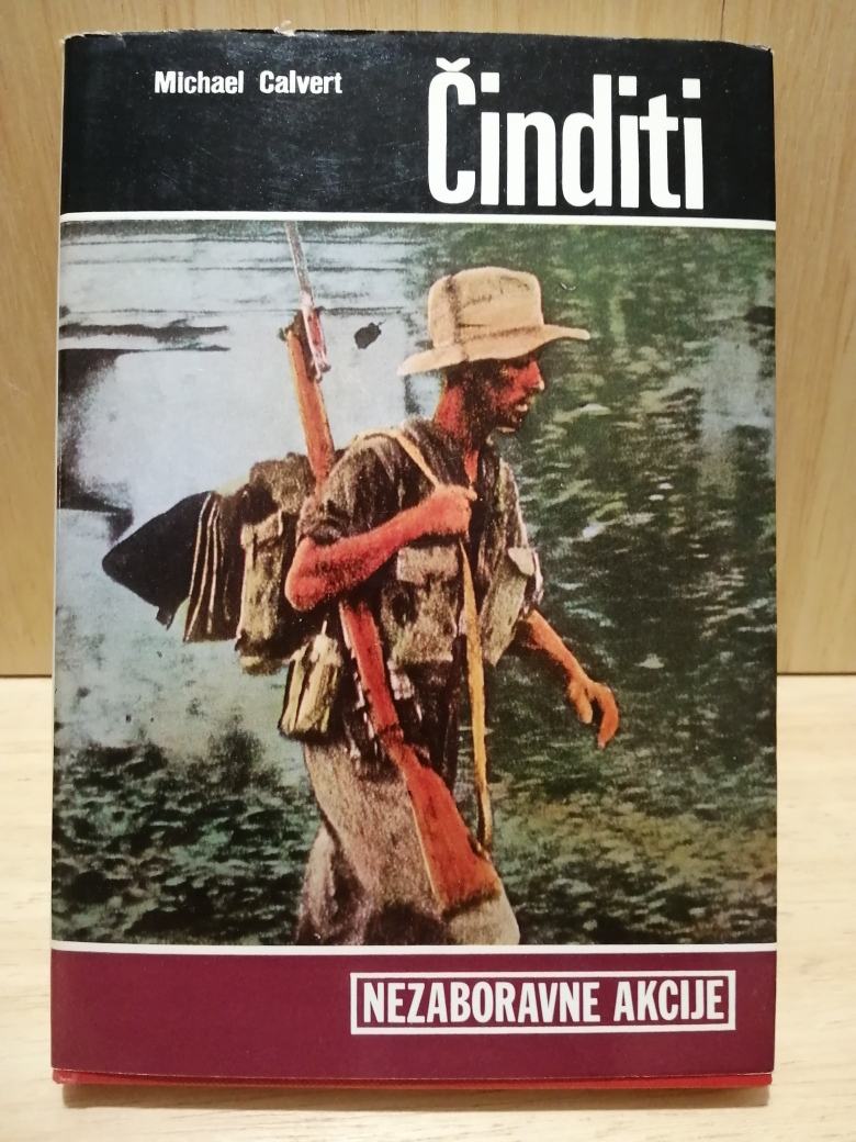 MICHAEL CALVERT : ČINDITI u džunglama Burme ☀ nezaboravne akcije