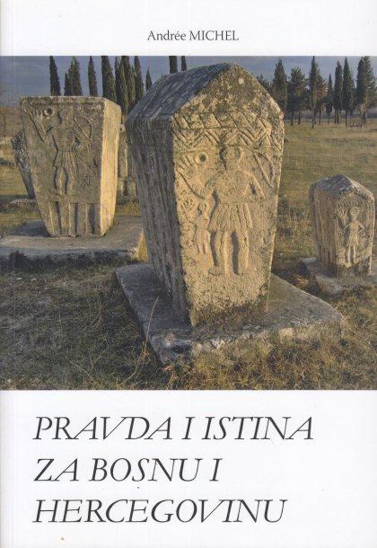 Michel Andree : PRAVDA I ISTINA ZA BOSNU I HERCEGOVINU