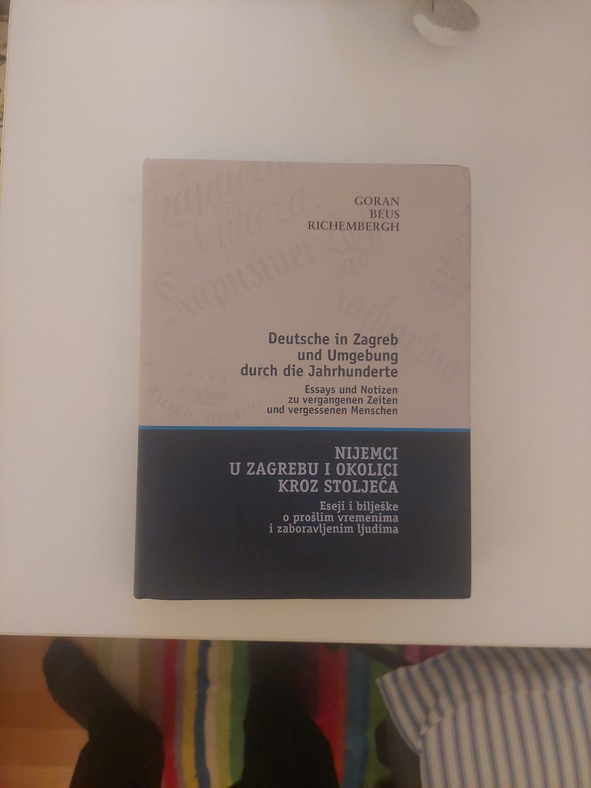 Nijemci u Zagrebu i okolici kroz stoljeća Goran Beus Richembergh