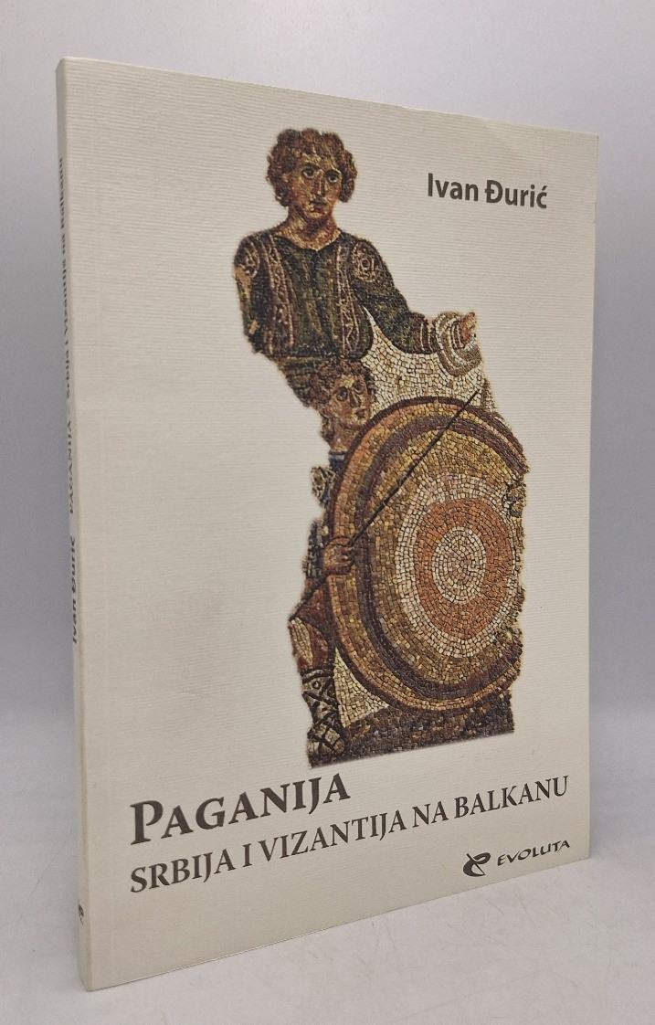 Paganija - Srbija i Vizantija na Balkanu
