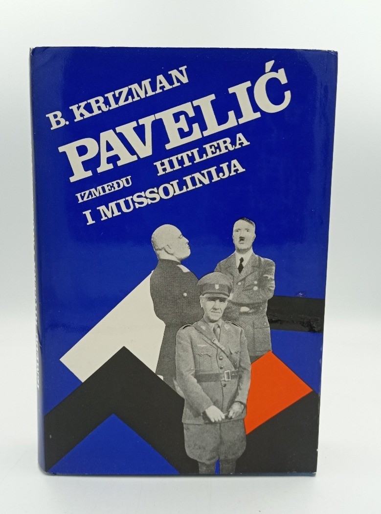 Pavelić između Hitlera i Mussolinija