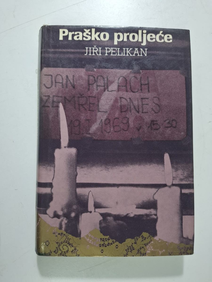 Pelikán, Jiři - Praško proljeće