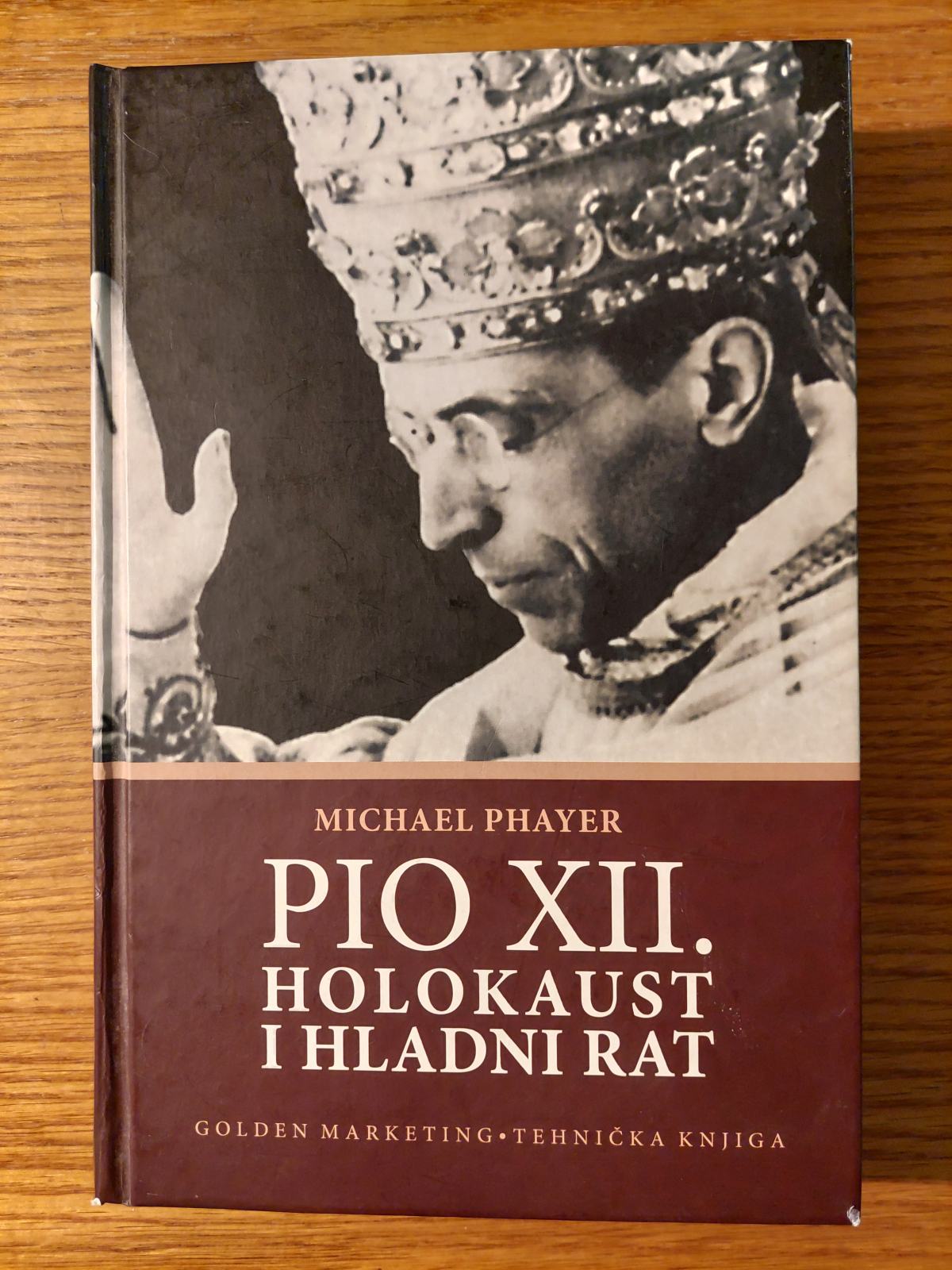 Pio XII. HOLOKAUST i HLADNI rat - Michael PHAYER