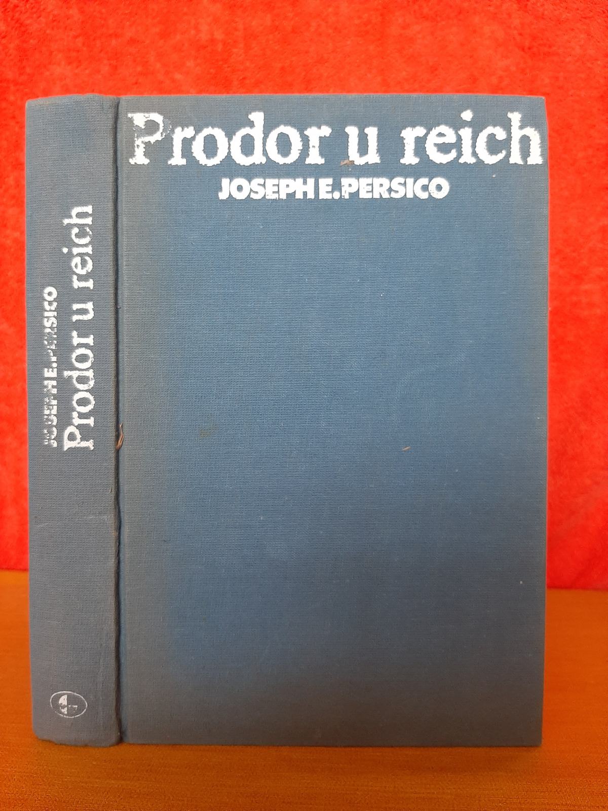 Prodor u Reich - Joseph E. Persico