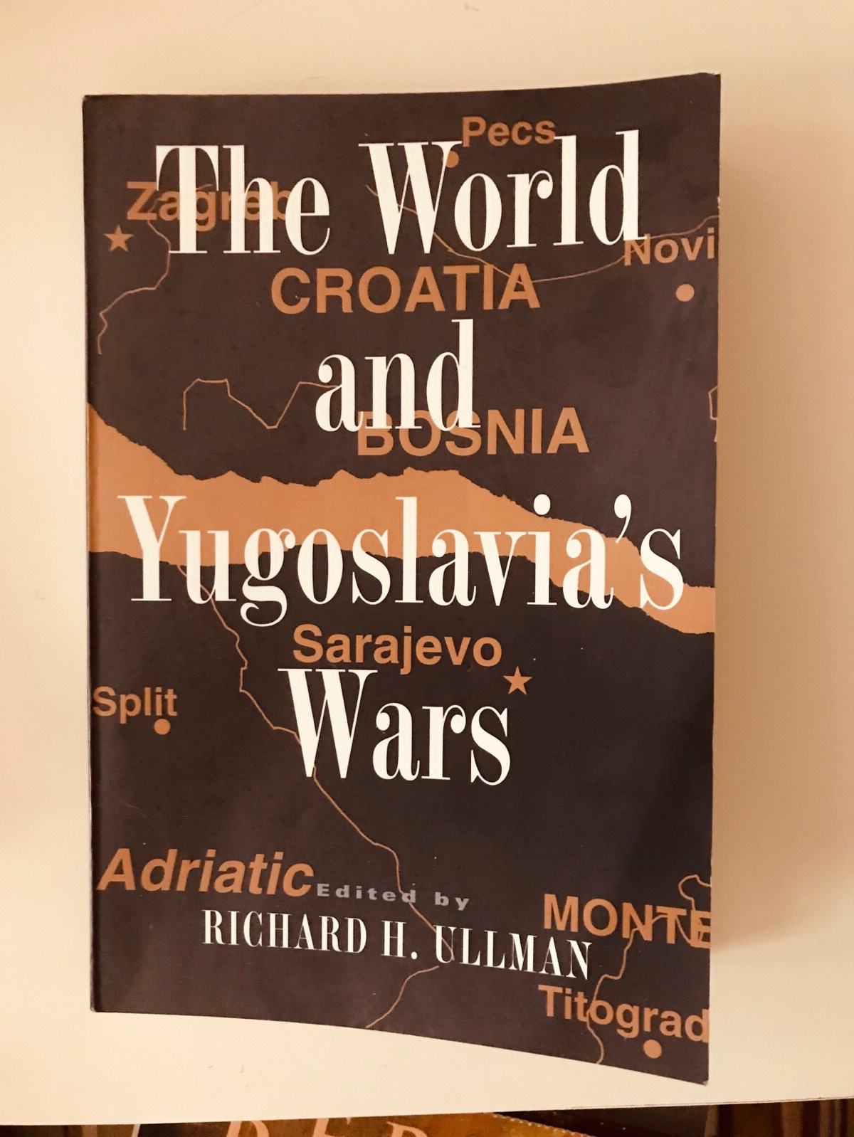 Richard Ullman : The Worldand Yugoslavia’s Wars