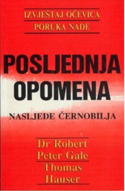 Robert Peter Gale , Thomas Hauser : POSLJEDNJA OPOMENA