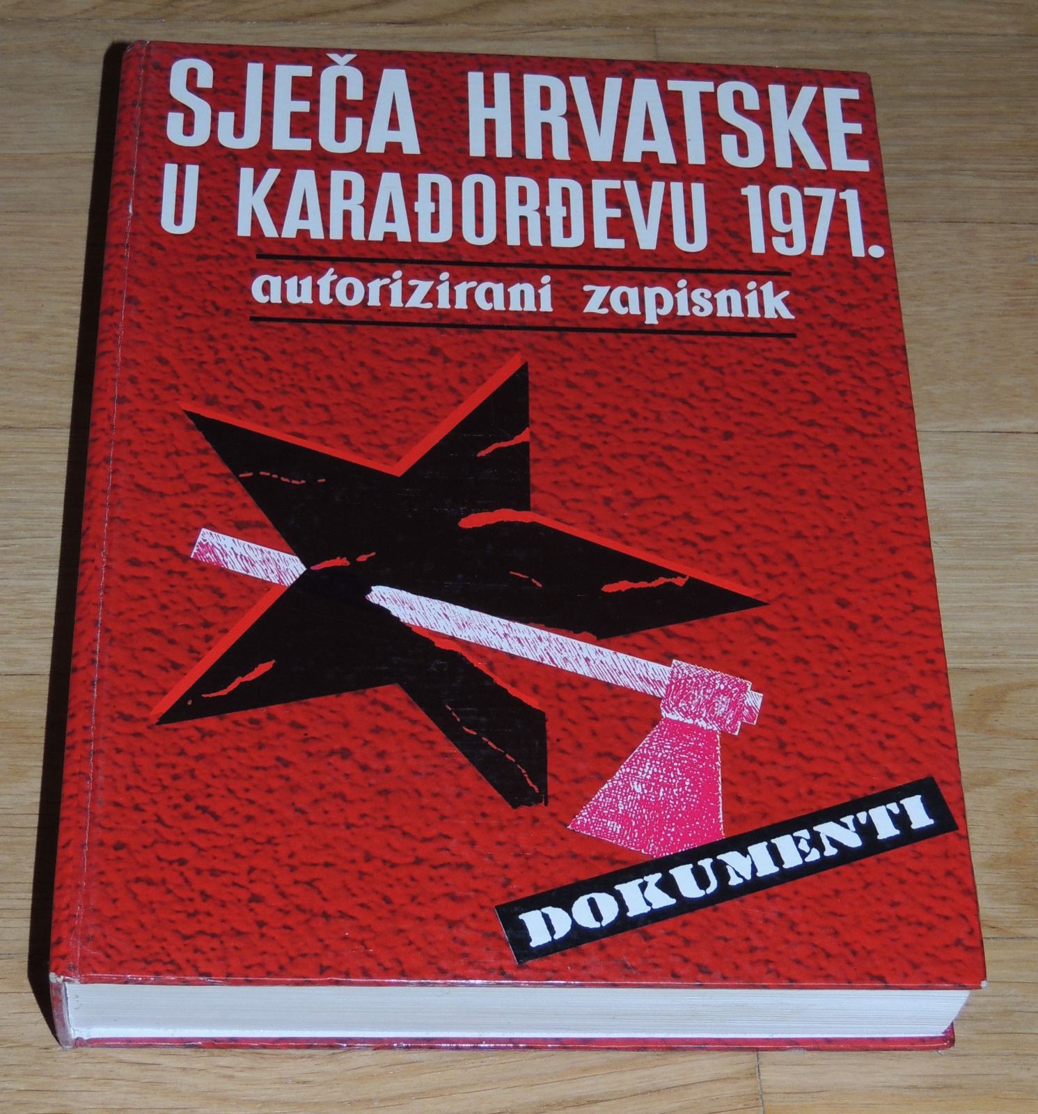 SJEČA HRVATSKE U KARAĐORĐEVU 1971. - autorizirani zapisnik