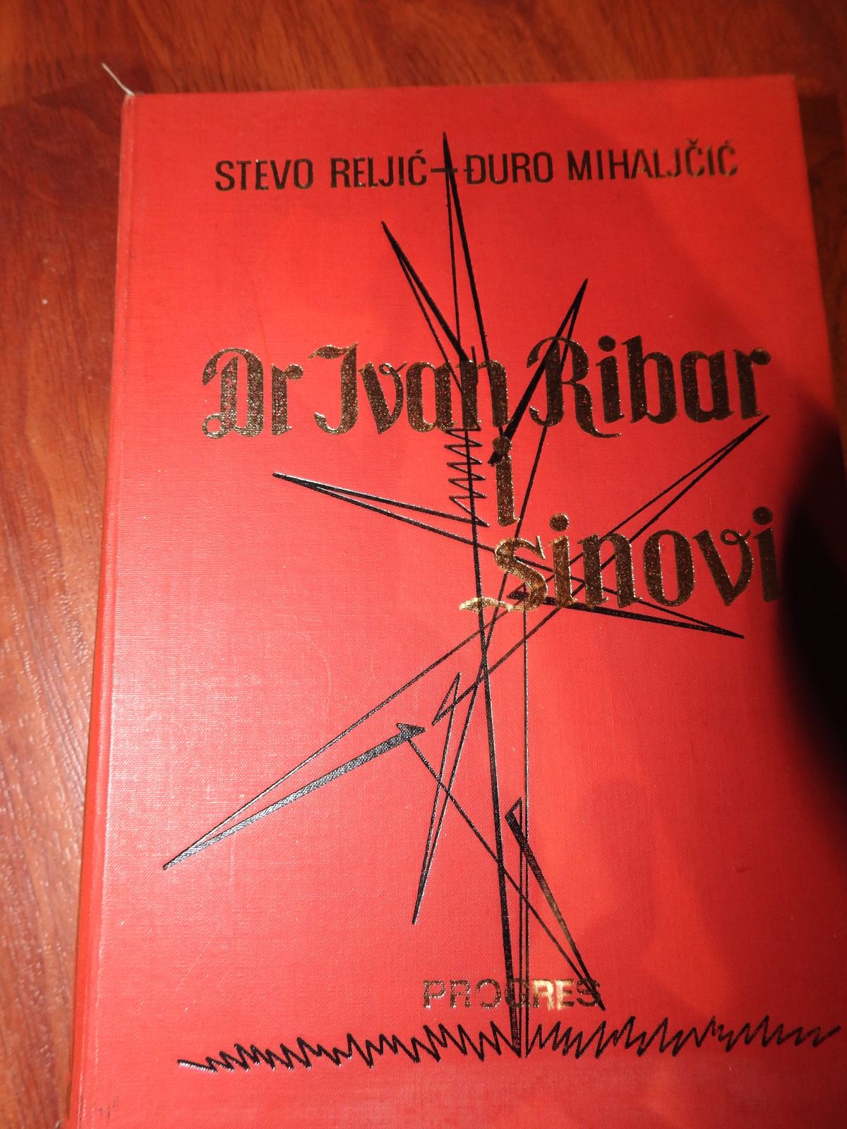 Stevo Reljić -Đuro Mihaljčić: Dr Ivan Ribar i sinovi - život i djela