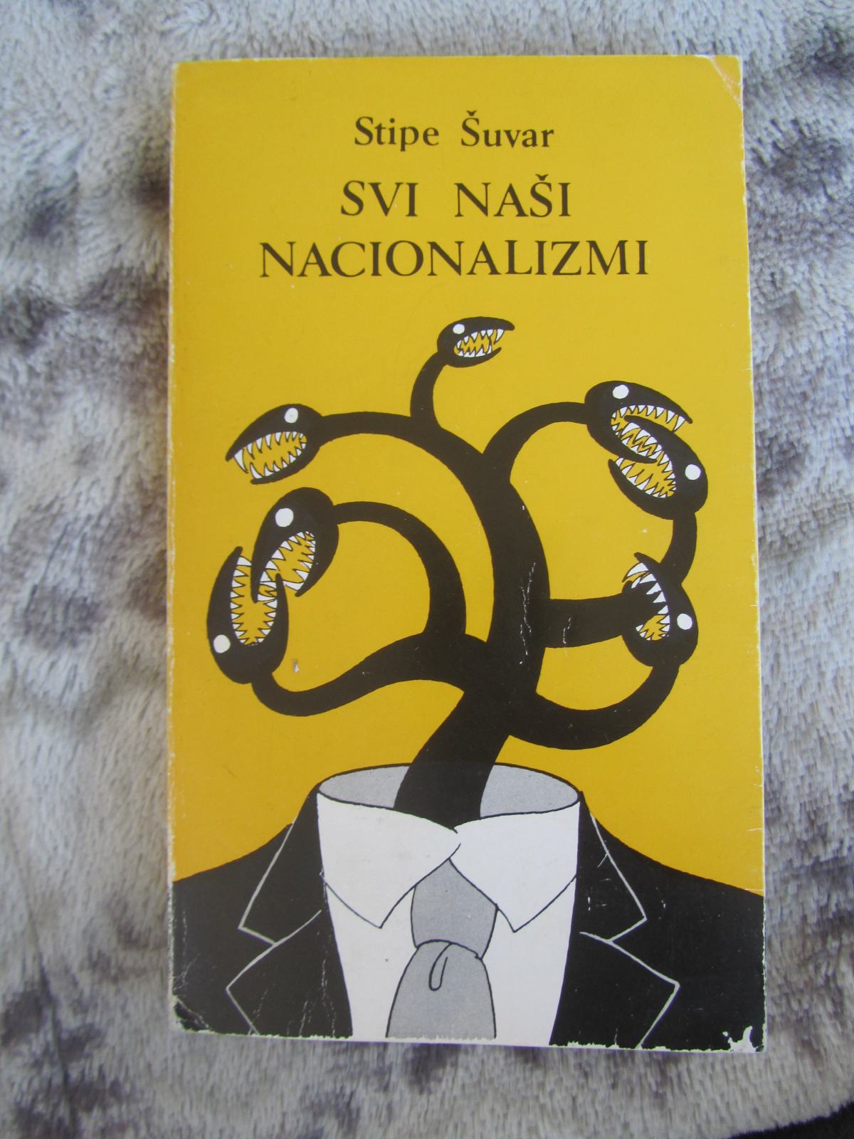 Stipe Šuvar-Svi naši nacionalizmi