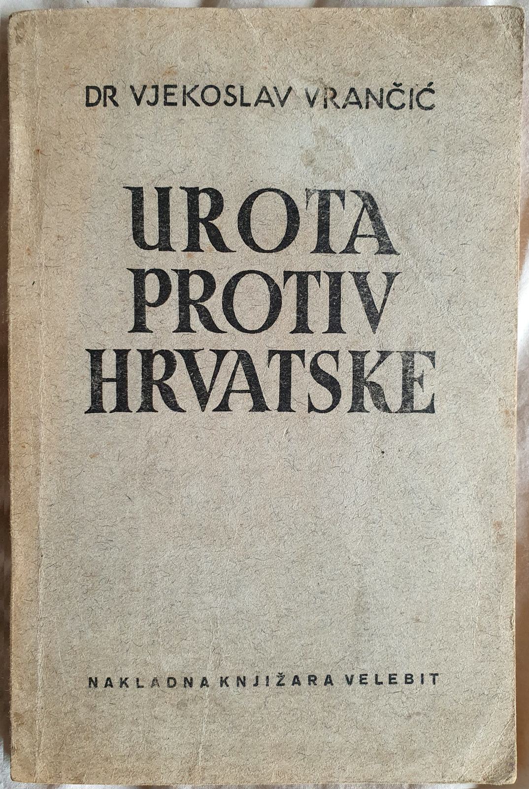 VJEKOSLAV VRANČIĆ - UROTA PROTIV HRVATSKE