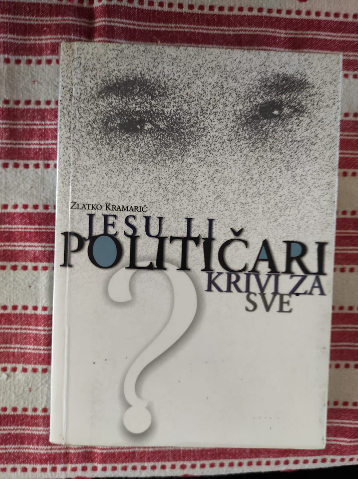 Zlatko Kramarić: Jesu li političari krivi za sve