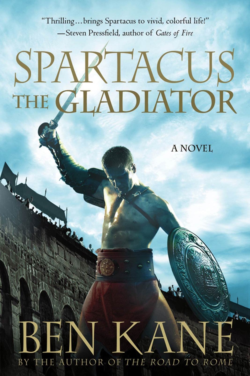 Ben Kane: Spartacus- The Gladiator
