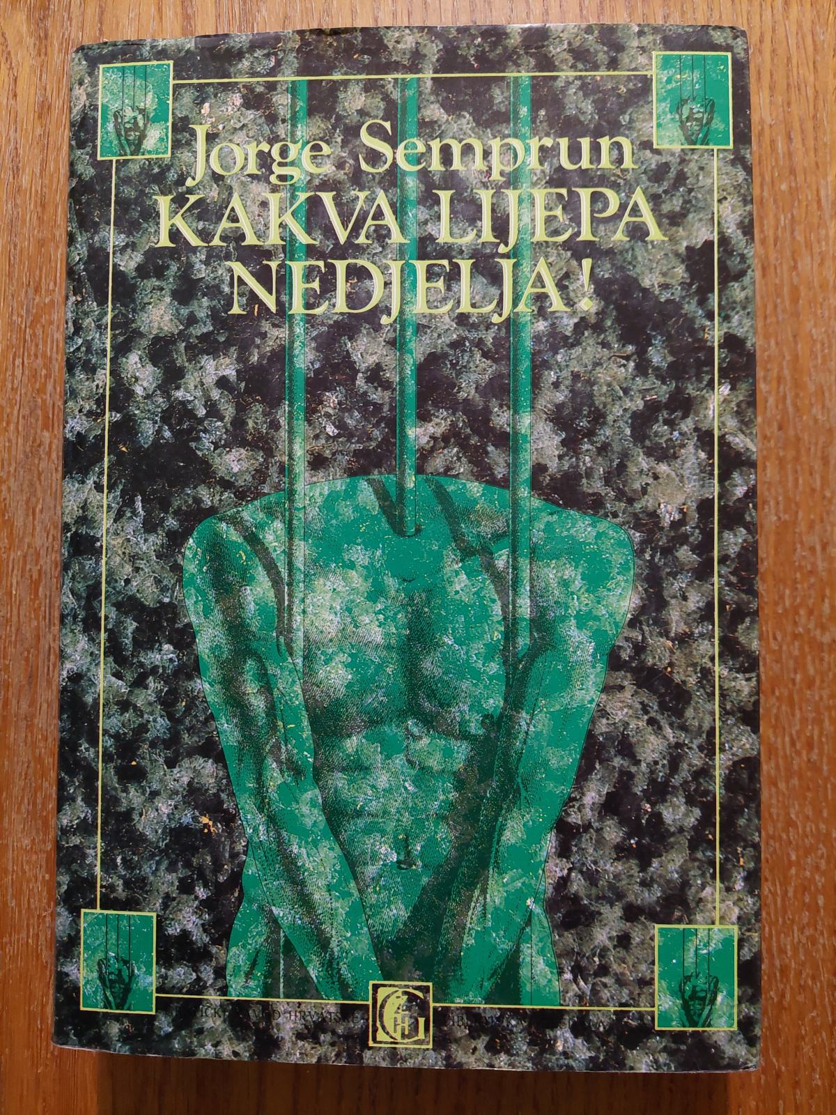 Kakva lijepa nedjelja - Jorge Semprun