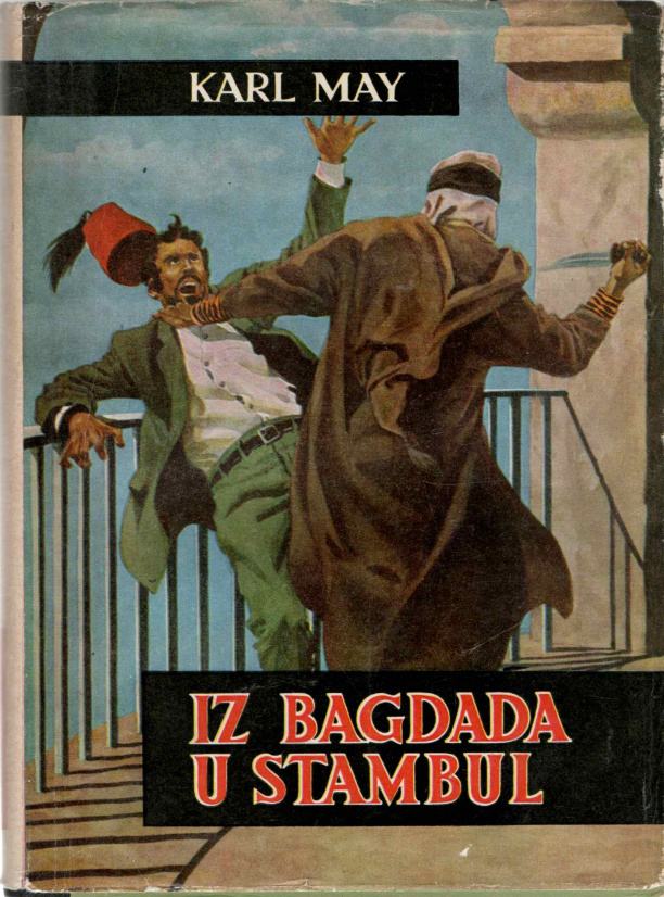 KARL MAY: IZ BAGDADA U STAMBUL (ROMANI S BLISKOG ISTOKA III)
