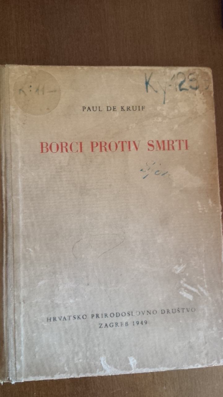 PAUL DE KRUIF - BORCI PROTIV SMRTI