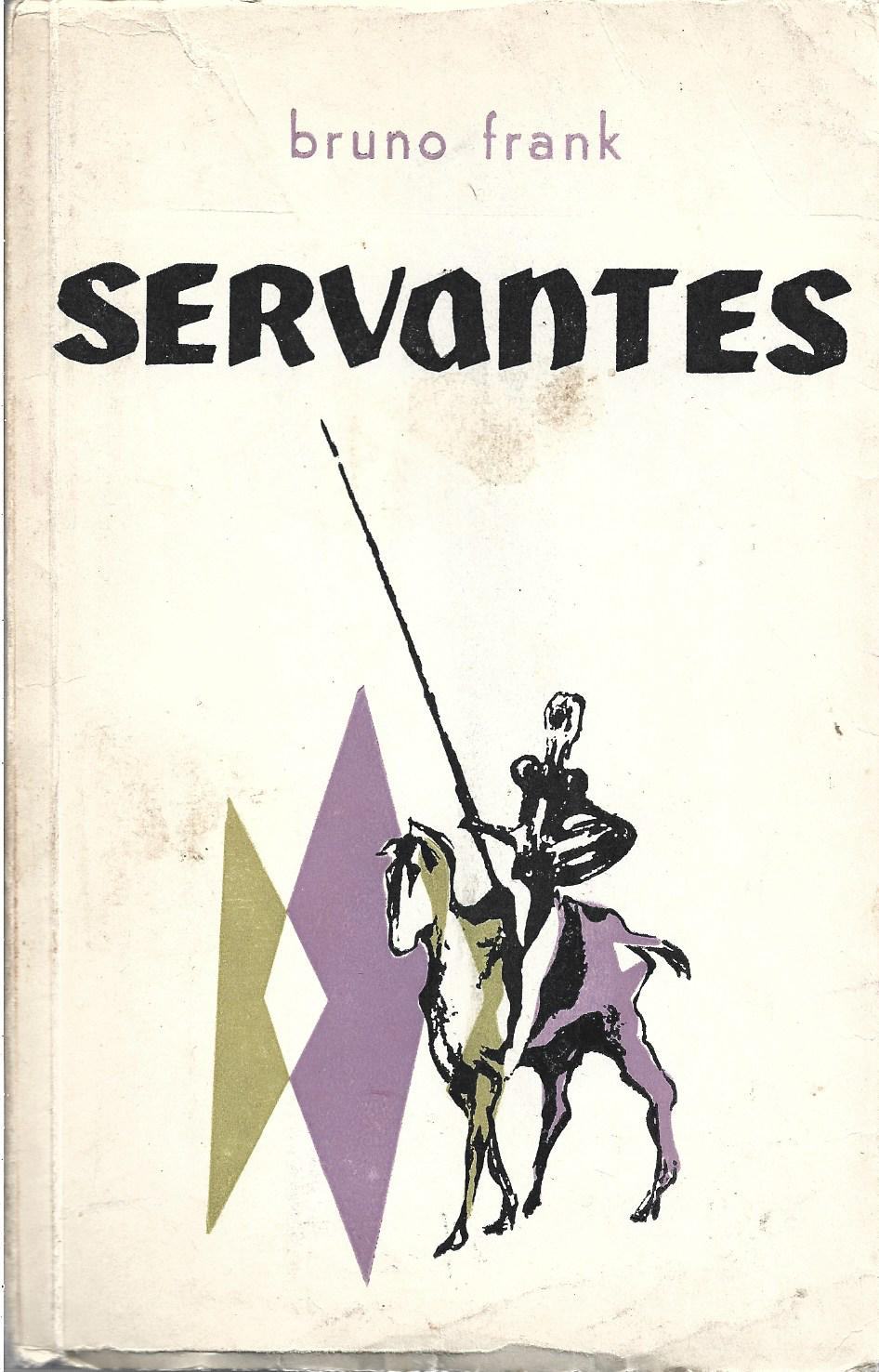 SERVANTES - Bruno Frank