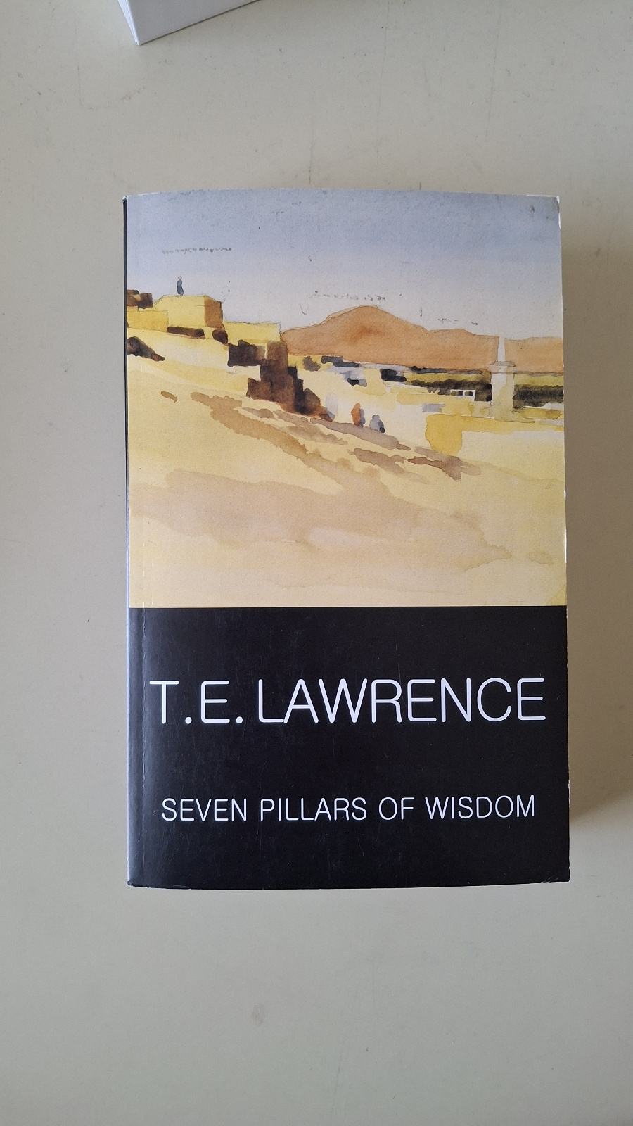 Thomas Edward Lawrence - Seven Pillars of Wisdom
