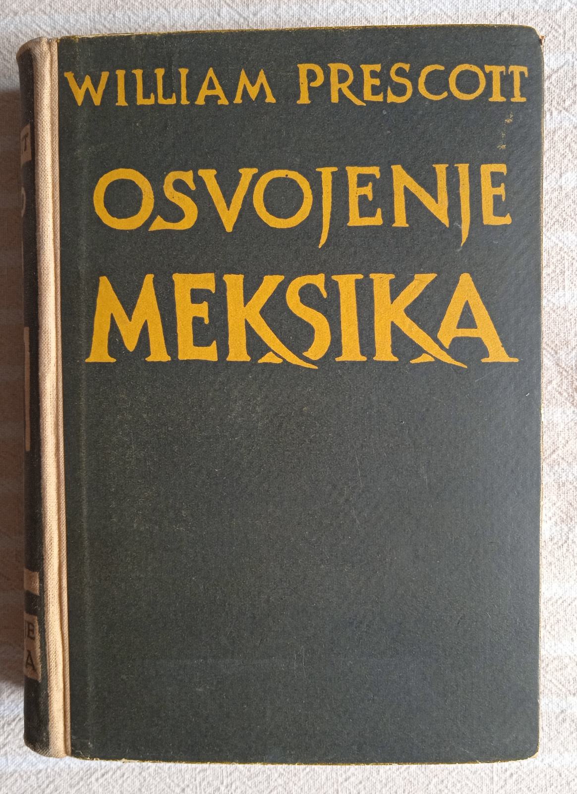 William Prescott OSVOJENJE MEKSIKA