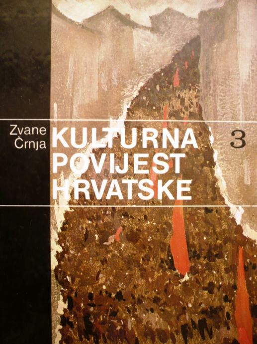 Zvane Črnja: KULTURNA POVIJEST HRVATSKE 3
