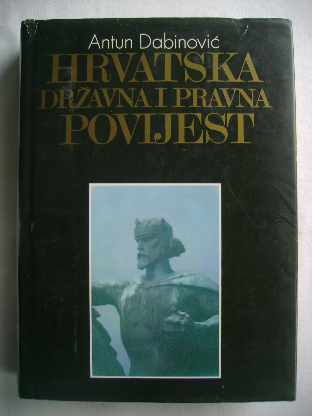 Antun Dabinović - Hrvatska državna i pravna povijest - 1990.