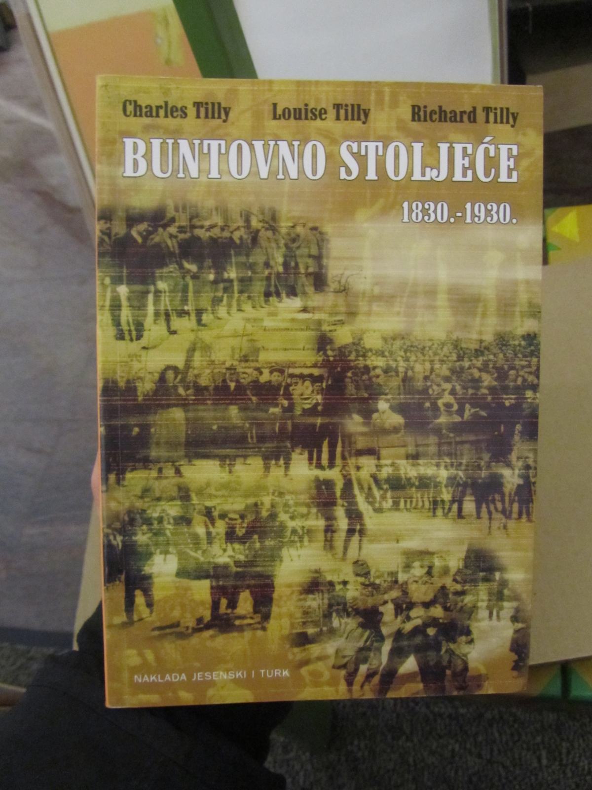 Charles, Louise, Richard Tilly-Buntovno stoljeće 1830.-1930. (NOVO)