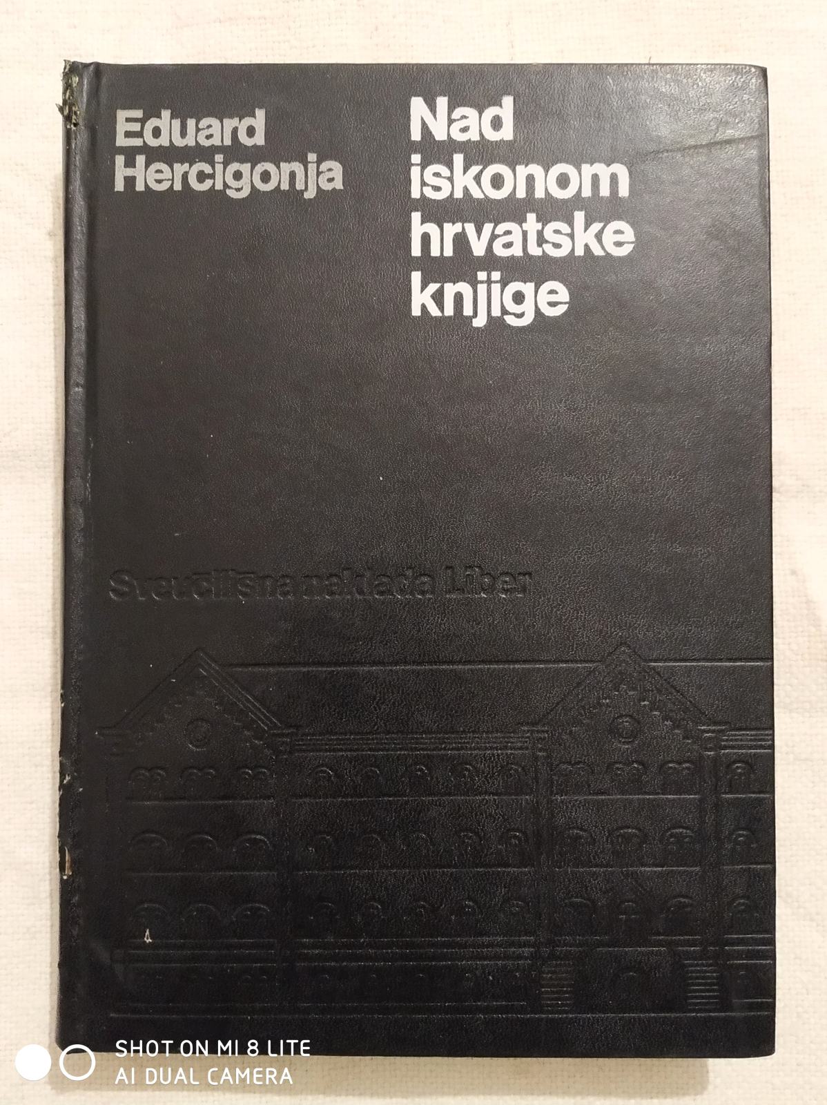 Eduard Hercigonja: Nad iskonom hrvatske knjige.