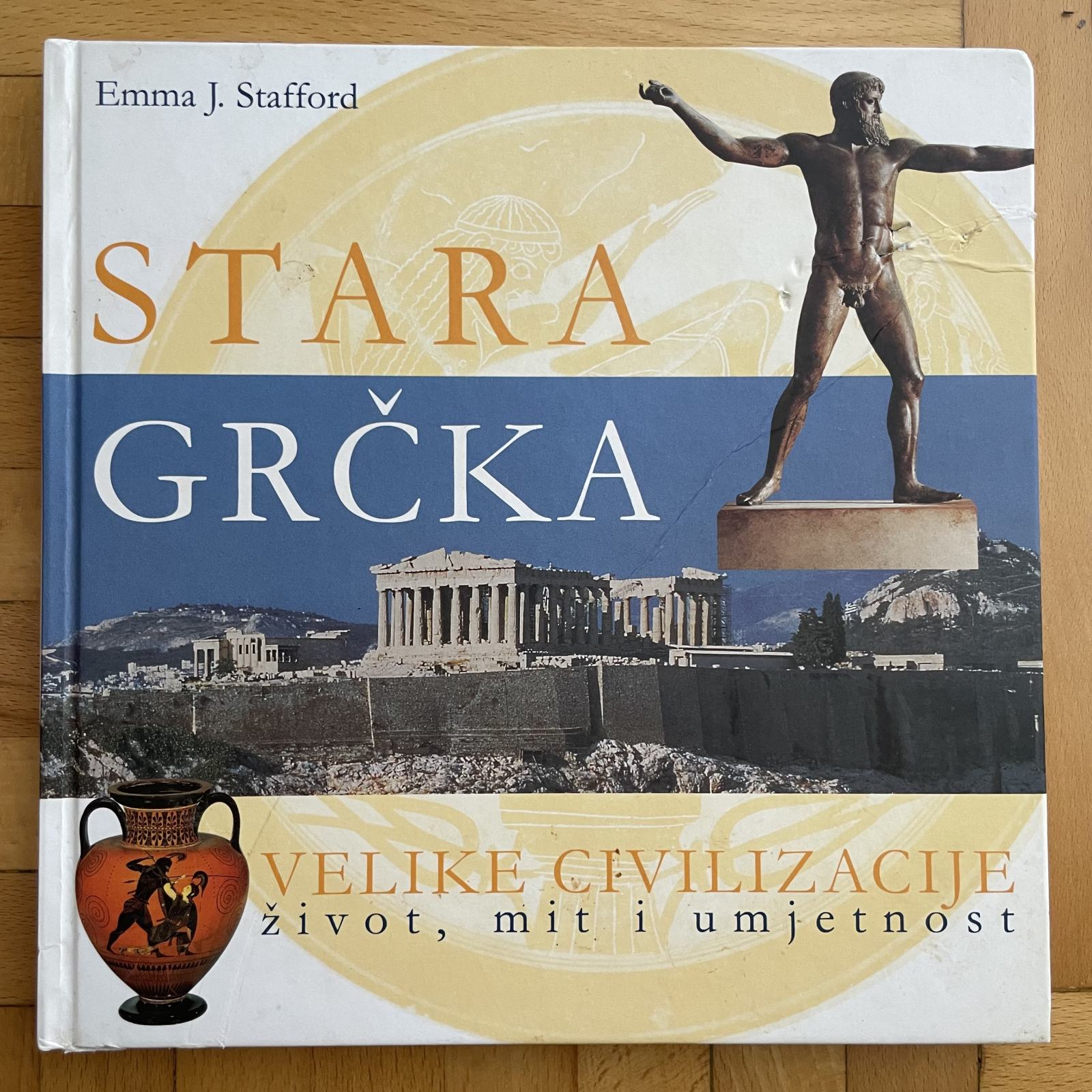 Emma J. Stafford - Stara Grčka - život, mit i umjetnost /148str iz2008