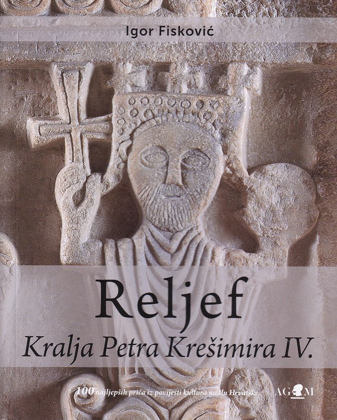 Fisković Igor: RELJEF KRALJA PETRA KREŠIMIRA IV.