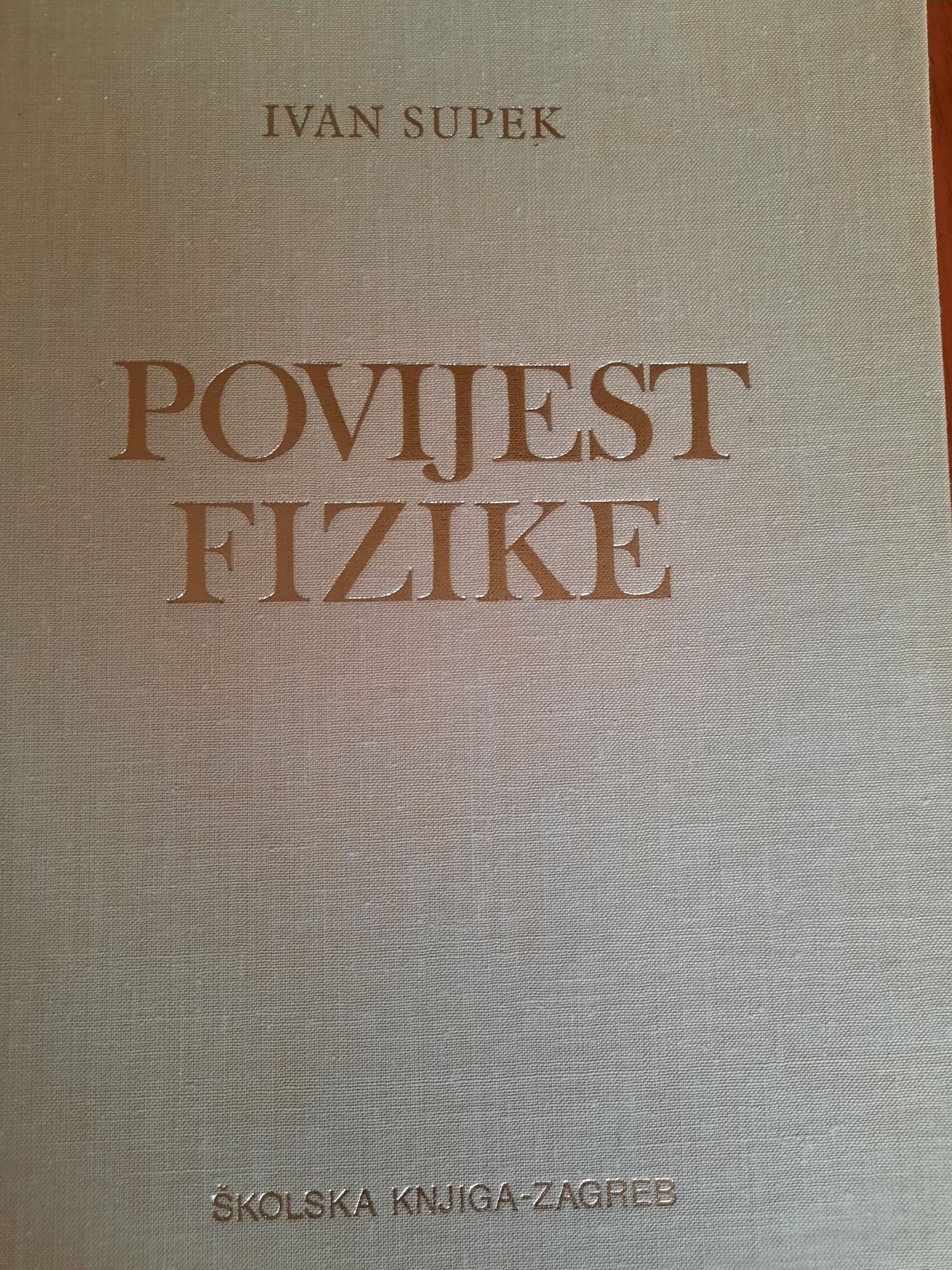 Ivan Supek POVIJEST FIZIKE