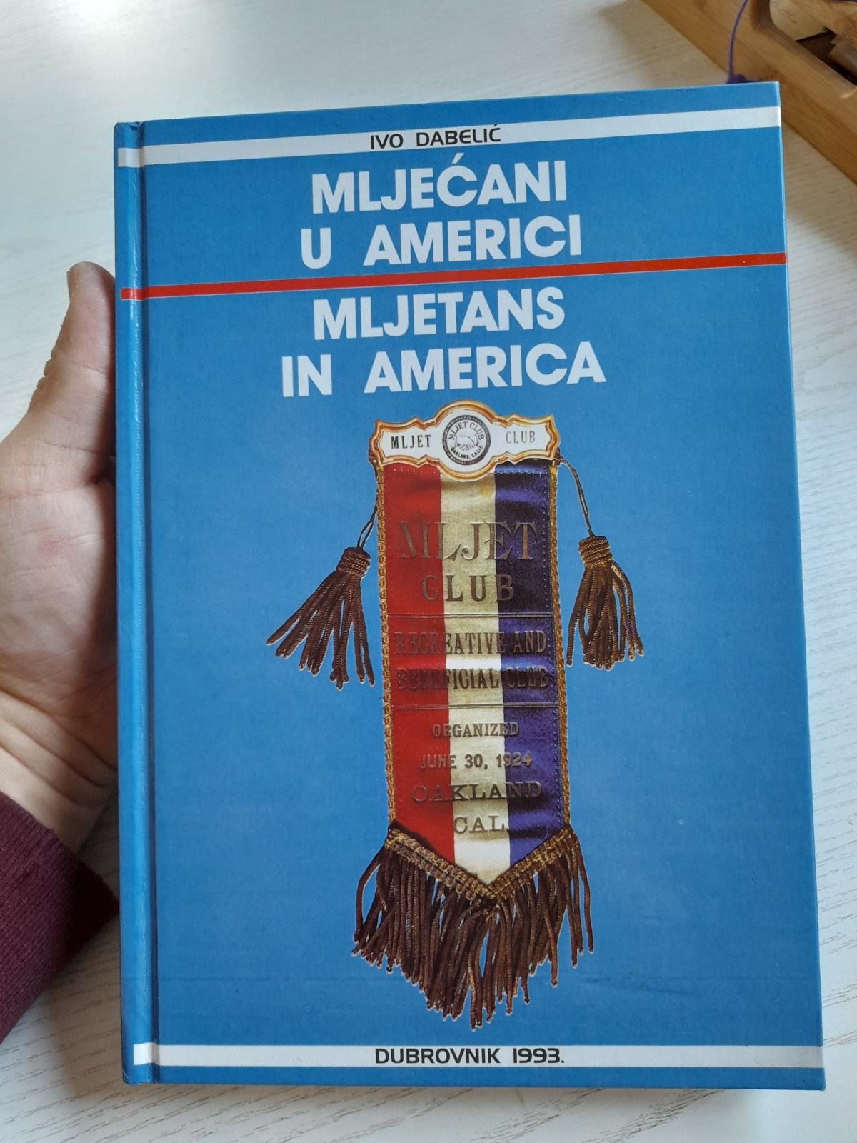 Ivo Dabelić-Mljećani u Americi (1993.) (S posvetom autora)