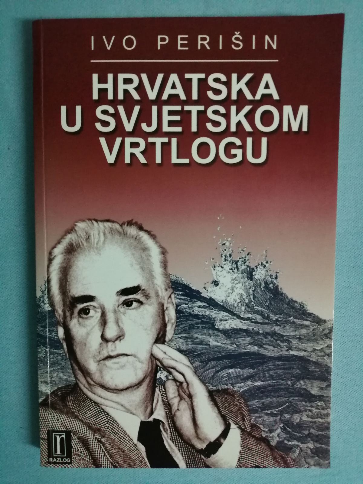 Ivo Perišin – Hrvatska u svjetskom vrtlogu (B18)