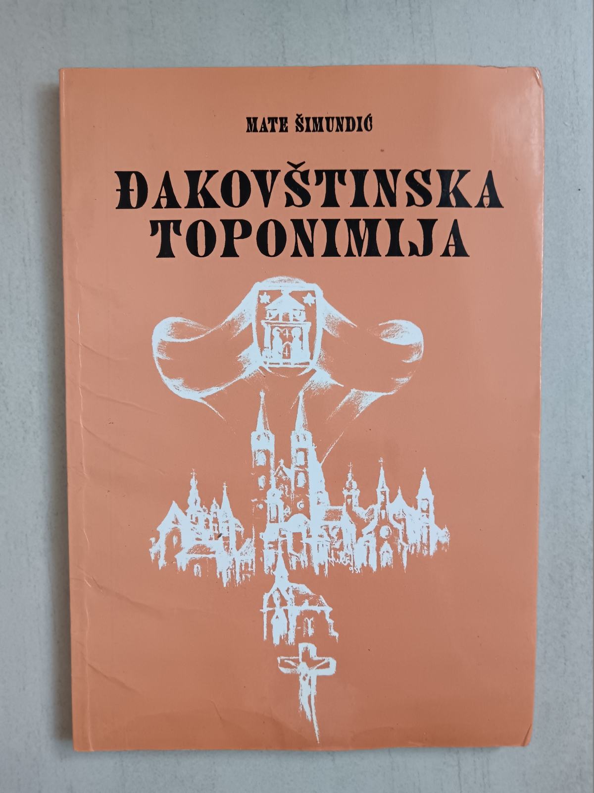 Mate Šimundić: Đakovštinska toponimija