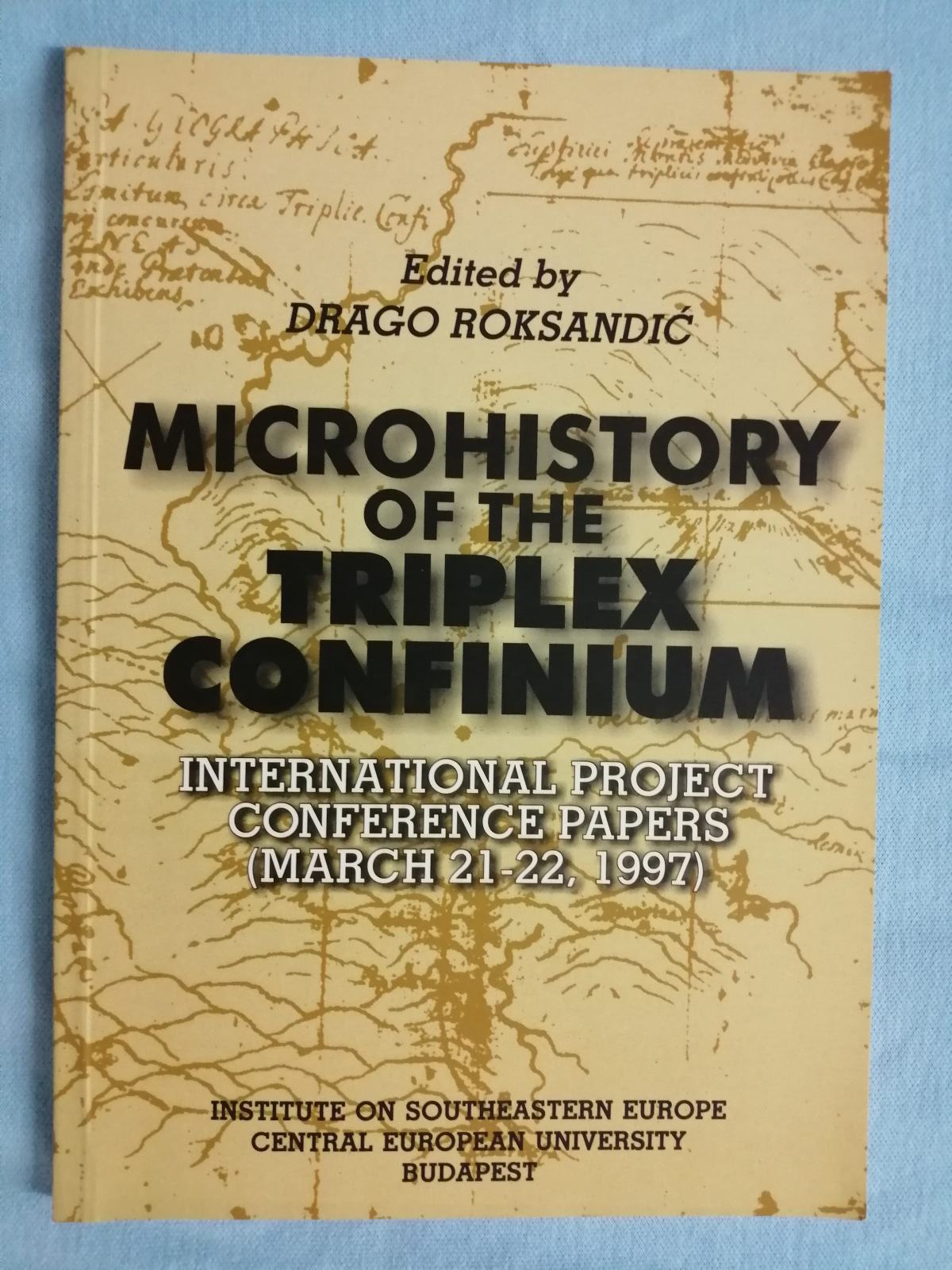 Microhistory of the Triplex Confinium (A7)