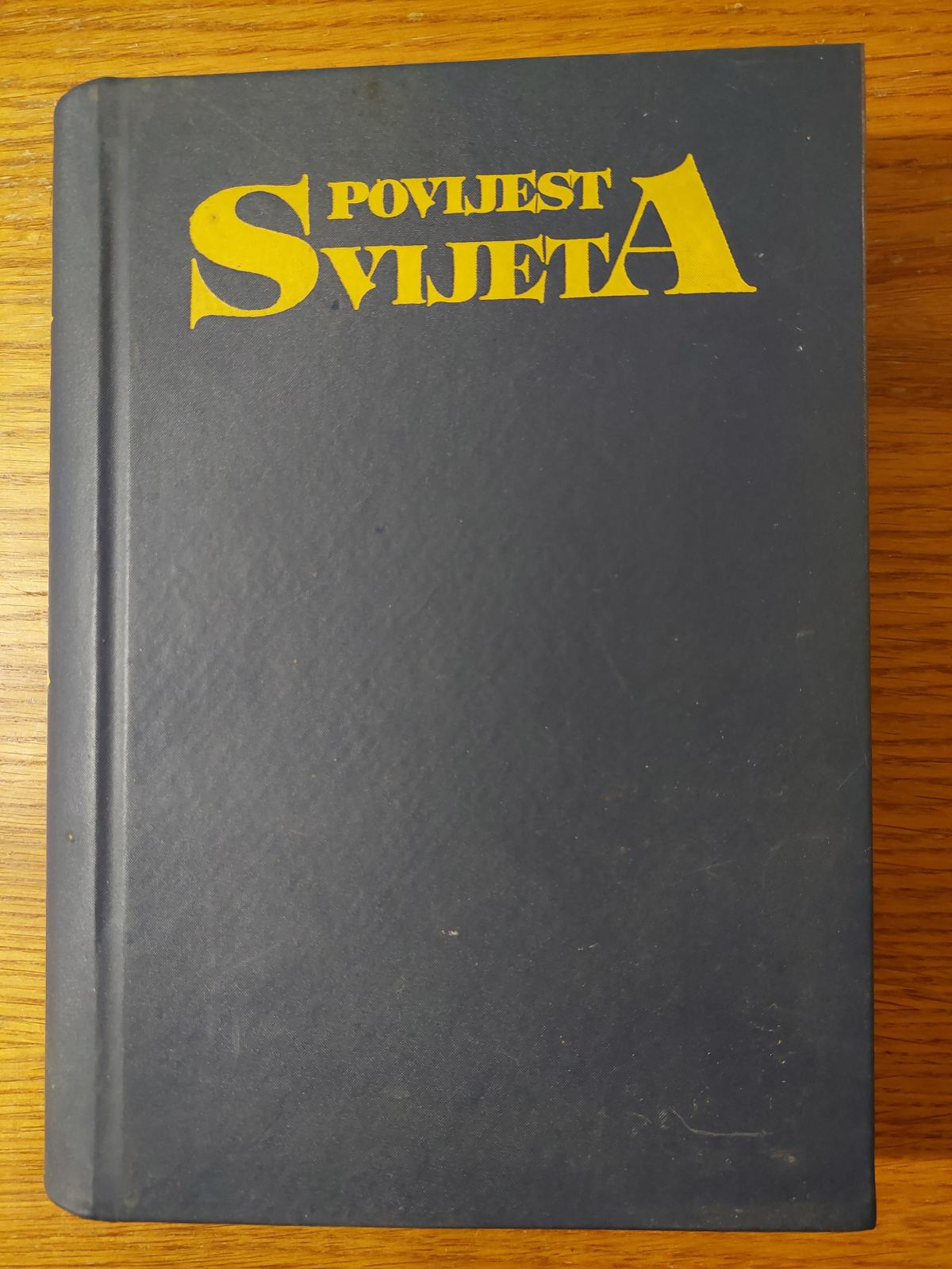 POVIJEST svijeta od početka do DANAS / Glavni urednik : Milan MIRIĆ